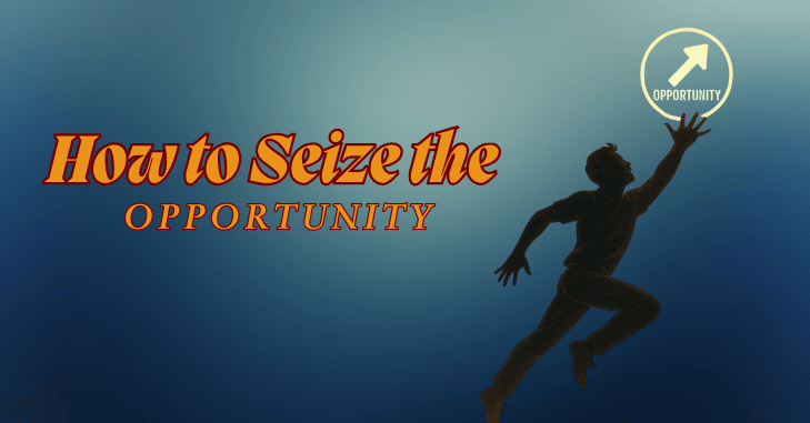 Seize The Opportunity Synonyms, Quotes, pronunciation